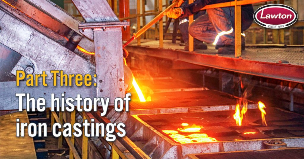 The History of Iron Casting Part 3 - The C.A. Lawton Co.